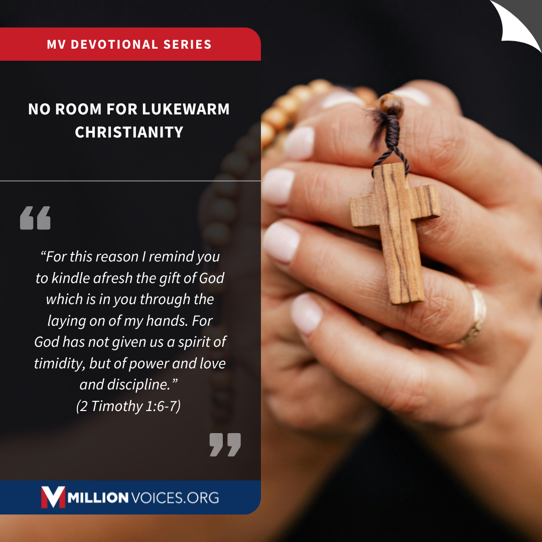 No Room for Lukewarm Christianity - Million Voices